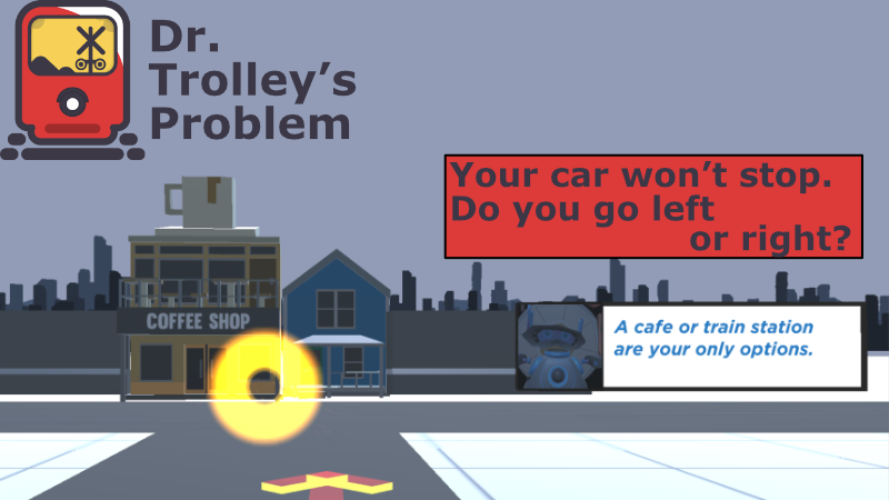 Dr. Trolley's Problems are Yours to Solve - Reality is a Game